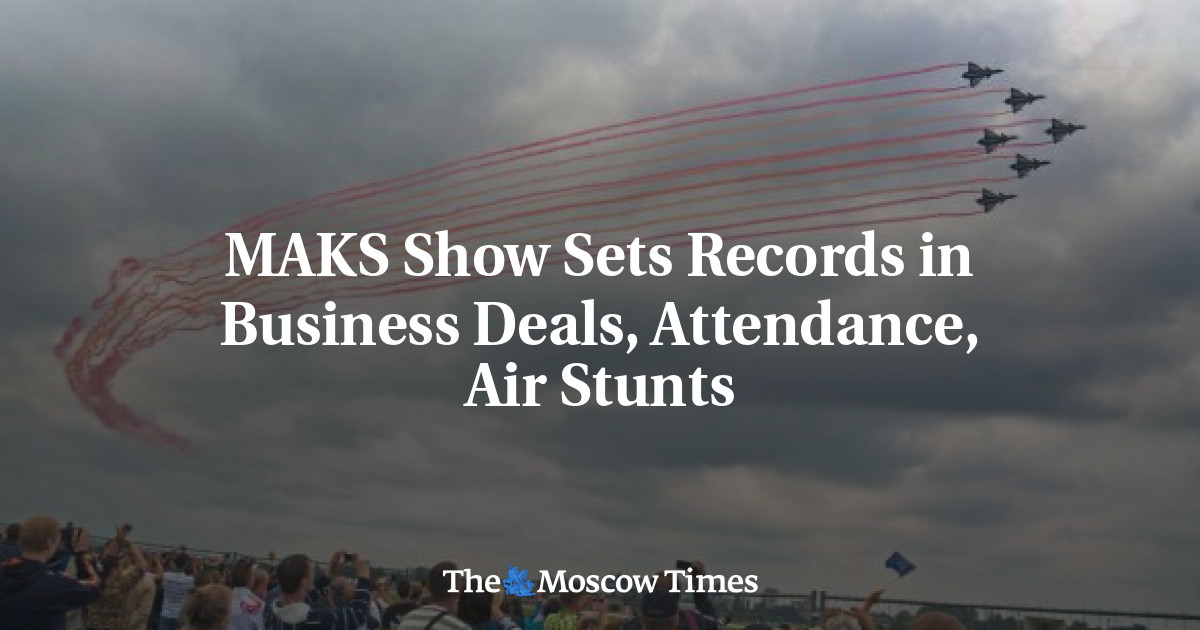 MAKS Show Sets Records in Business Deals, Attendance, Air Stunts