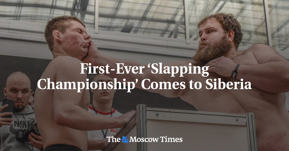 First-Ever ‘Slapping Championship’ Comes to Siberia - The Moscow Times
