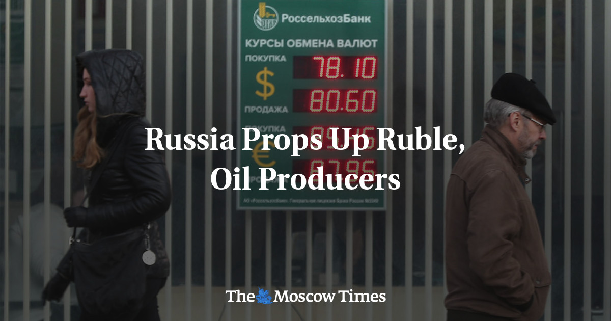 Russia Props Up Ruble, Oil Producers - The Moscow Times