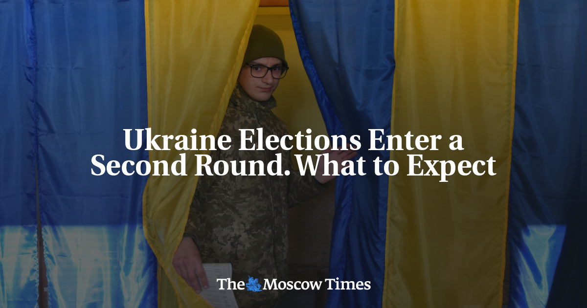 Ukraine Elections Enter a Second Round. What to Expect - The Moscow Times