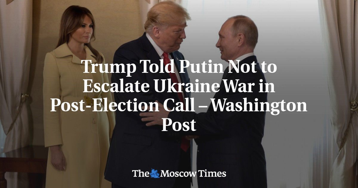 Trump Told Putin Not to Escalate Ukraine War in Post-Election Call ...