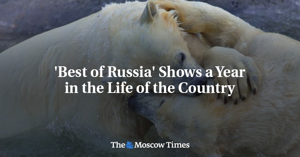 'Best of Russia' Shows a Year in the Life of the Country