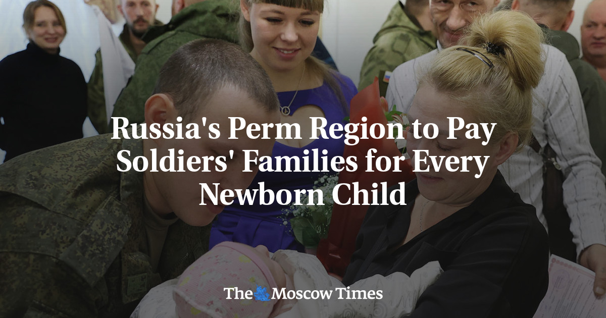 Russia's Perm Region to Pay Soldiers' Families for Every Newborn Child ...