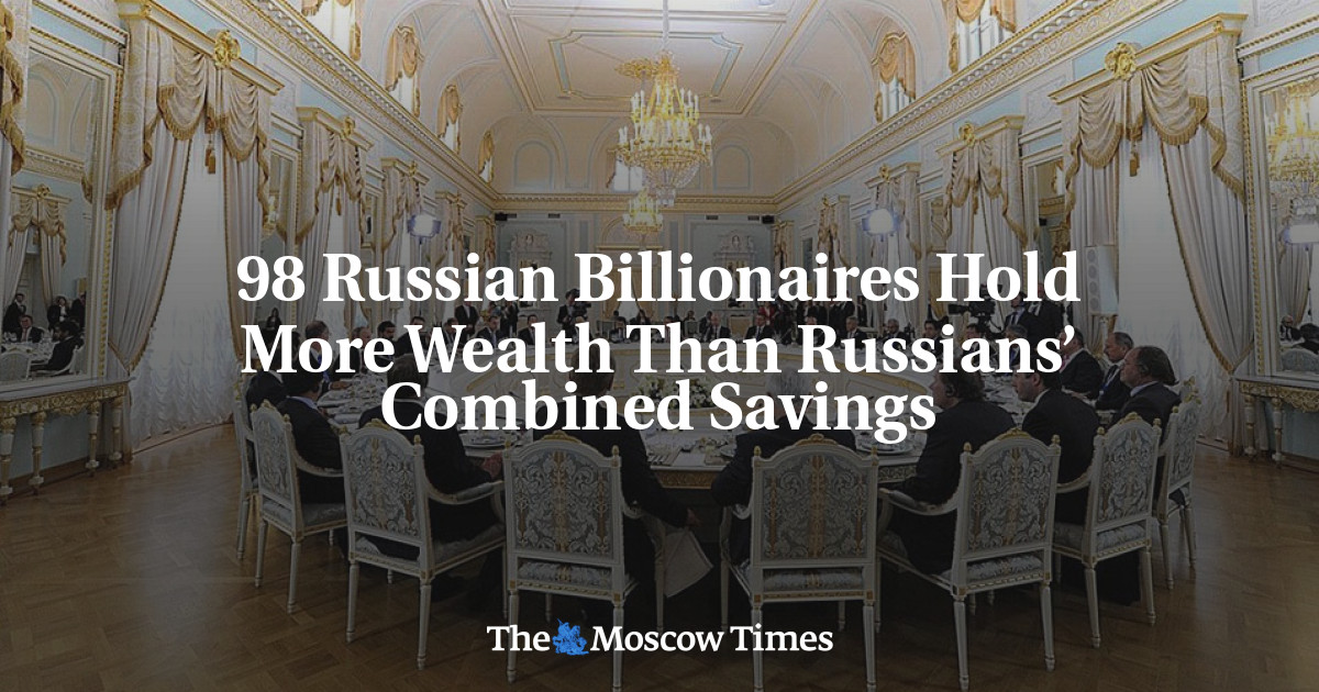 98 Russian Billionaires Hold More Wealth Than Russians’ Combined ...