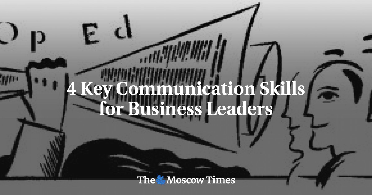 4 Key Communication Skills for Business Leaders