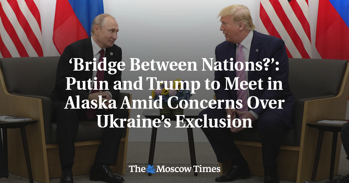 ‘Bridge Between Nations?’: Putin and Trump to Meet in Alaska Amid ...