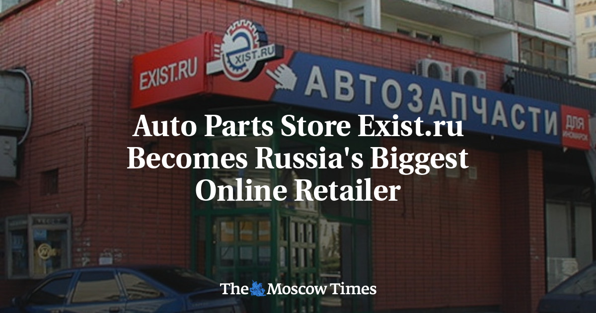 Auto Parts Store Exist.ru Becomes Russia's Biggest Online Retailer