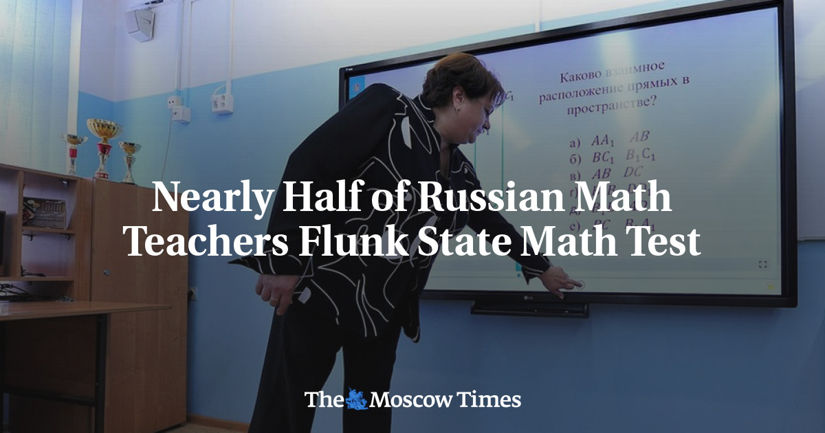Nearly Half of Russian Math Teachers Flunk State Math Test