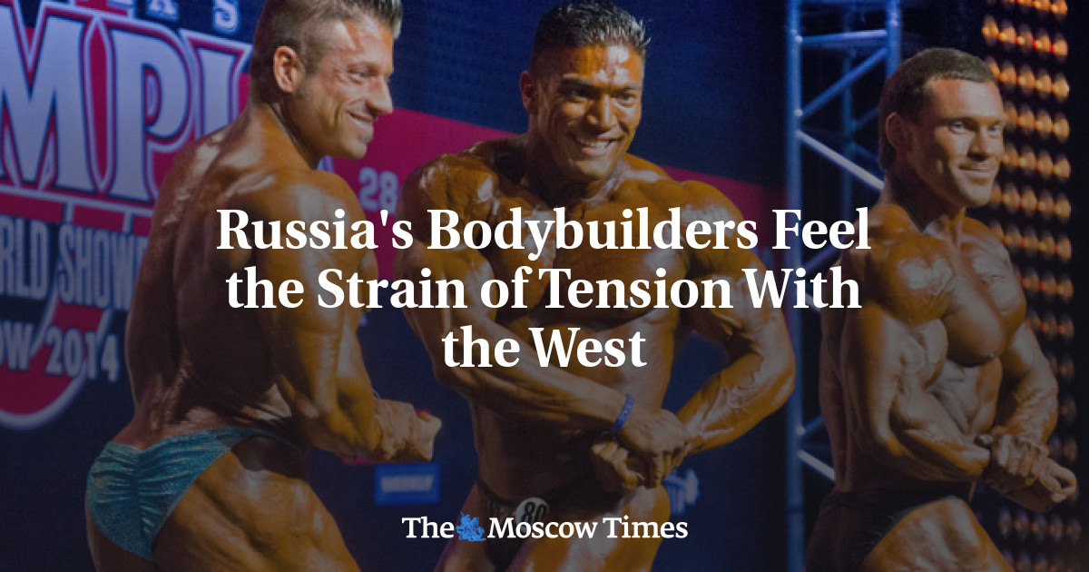 Russia's Bodybuilders Feel the Strain of Tension With the West