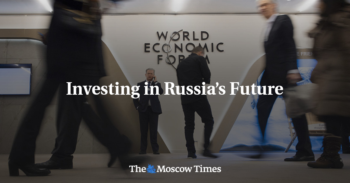 Investing in Russia’s Future - The Moscow Times