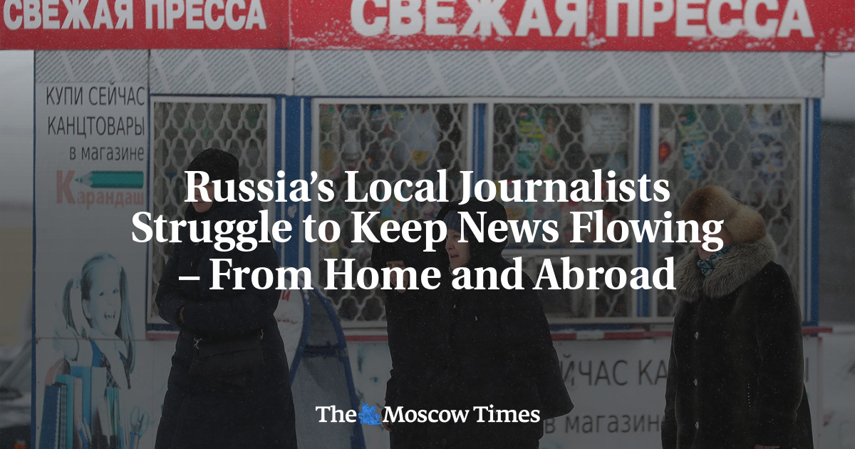 Russia’s Local Journalists Struggle to Keep News Flowing – From Home ...