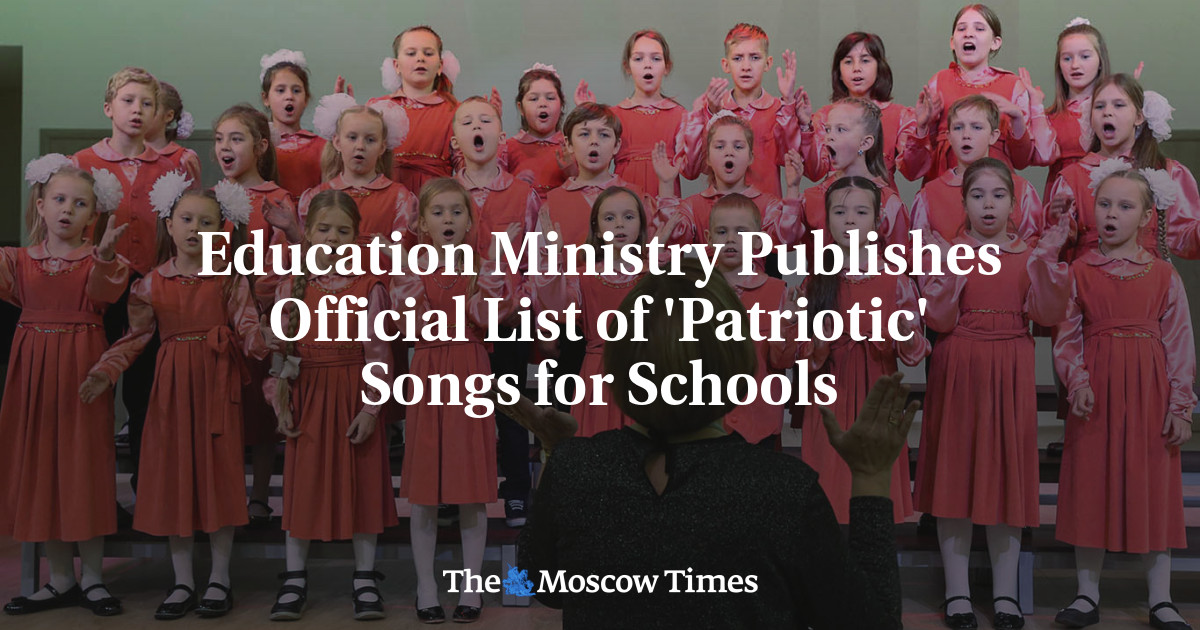 Education Ministry Publishes Official List of 'Patriotic' Songs for ...
